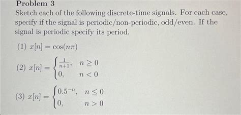 Solved Sketch Each Of The Following Discrete Time Signals Chegg