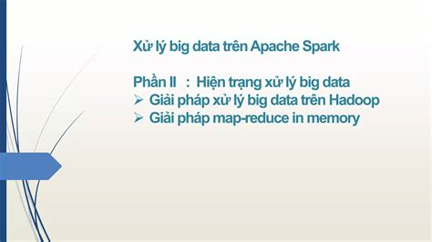 Giải Pháp Xử Lý Big Data Trên Apache Spark Pdf