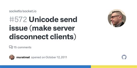 Unicode Send Issue Make Server Disconnect Clients · Issue 572 · Socketio · Github