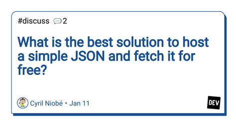 What Is The Best Solution To Host A Simple Json And Fetch It For Free Artofit
