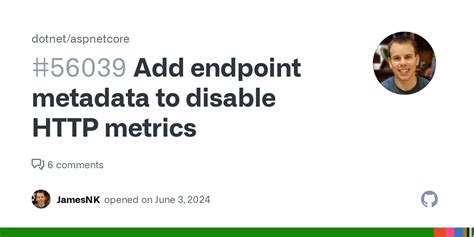 Add Endpoint Metadata To Disable Metrics · Issue 56039 · Dotnetaspnetcore · Github