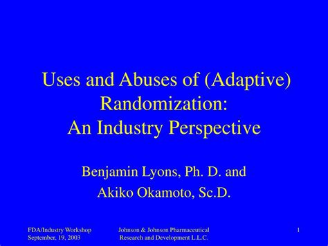 Ppt Uses And Abuses Of Adaptive Randomization An Industry