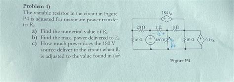 Solved Problem 4 The Variable Resistor In The Circuit In Chegg Com
