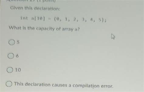 Solved Given This Declaration Int A 10 0 1 2 3 4 5