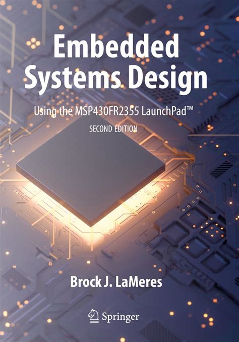 Embedded Systems Design Using The Msp430fr2355 Launchpad™ Lameres Brock J Books