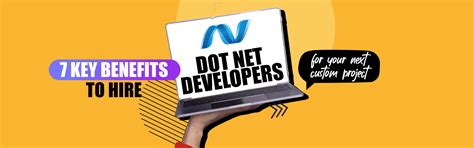 7 Benefits Of Hiring Dot Net Developers For Custom Projects