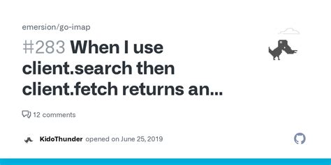 when i use arch then client fetch returns an error · issue 283 · emersion go imap · github