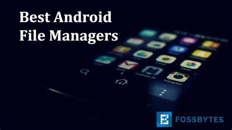 8 Best Android File Manager And File Explorer Apps Of 2018 Fossbytes