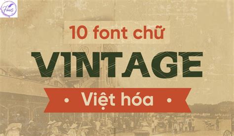Font Chữ Cổ điển Việt Hóa Fonts Chữ Đẹp