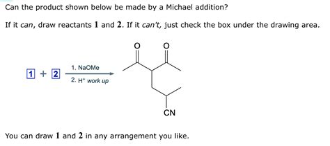 Solved Predicting The Products Or Reactants Of A Michael