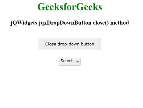 Jqwidgets Jqxdropdownbutton Close Method Geeksforgeeks