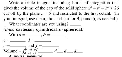 Solved Write A Triple Integral Including Limits Of