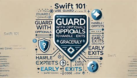 Swift 101 Use Guard With Optionals To Handle Early Exits Gracefully By Pouyasadri Stackademic