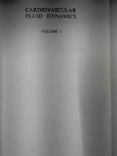 Cardiovascular Fluid Dynamics V 2 Bergel Dh Books