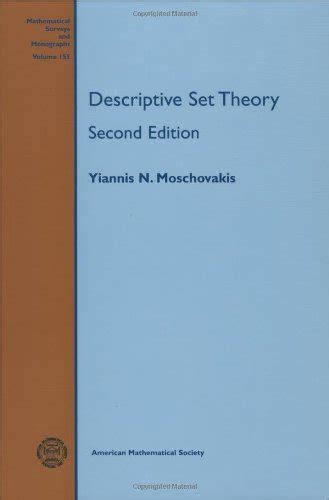 Descriptive Set Theory Mathematical Surveys And Monographs 155 Yiannis N Moschovakis
