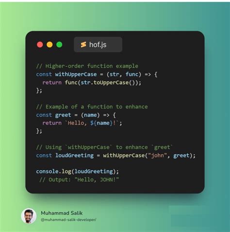 Muhammad Salik On Linkedin 🔧 Mastering Higher Order Functions In Javascript 🔧 Higher Order