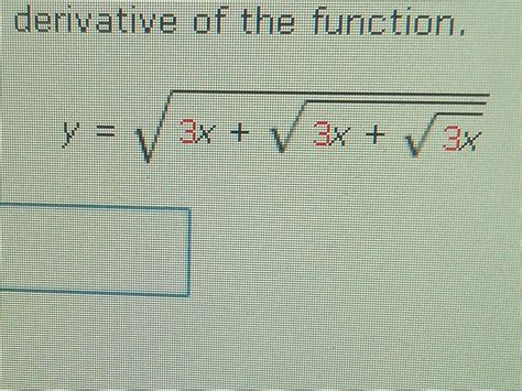 Solved Derivative Of The Function Y 3x 3x 3x