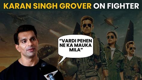 Fighter Fame Karan Singh Grover Shares His Unforgettable Experience Of Working In Siddharth