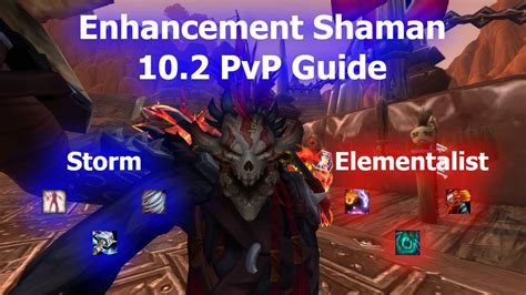 102 Enhancement Shaman Pvp Guide Youtube