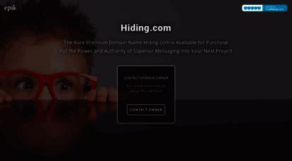 Welcome To Hiding Com Hiding Com Contact With Domain Owner Epik Com