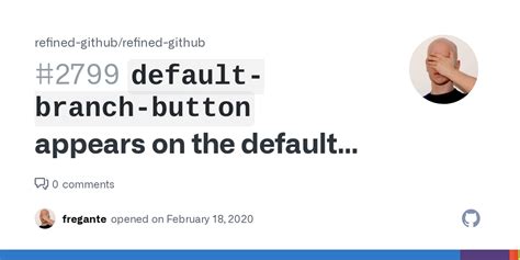 `default Branch Button` Appears On The Default Branch · Issue 2799 · Refined Githubrefined