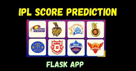 ipl score prediction with flask app with source code 2025 machine