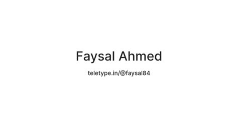 Faysal Ahmed — Teletype