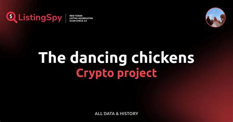 The Dancing Chickens Crypto Project Galline Token Listings Events Analysis Listingspy