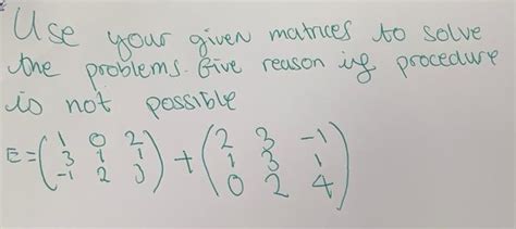 Use Your Given Matrices To Solve The Problems Chegg