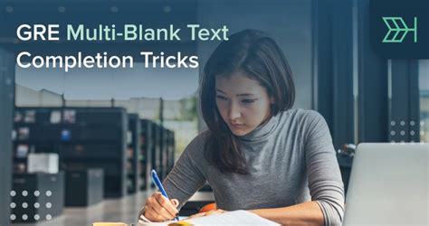 Gre Multi Blank Text Completion Tricks General Gre Questions And Strategies