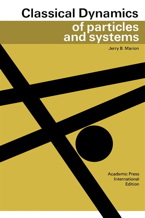 Classical Dynamics Of Particles And Systems By Jerry B Marion Ebook