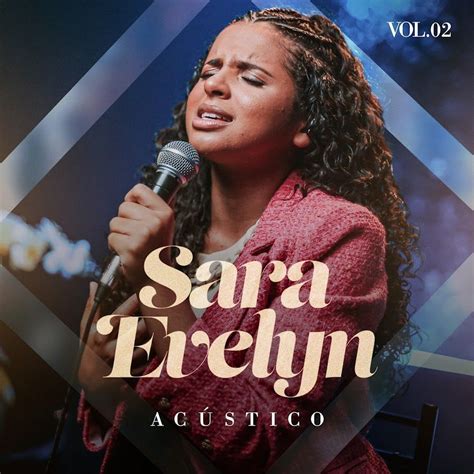 Acústico Vol 2 Álbum De Sara Evelyn Letras Com