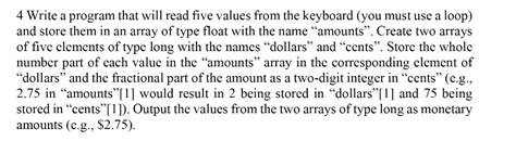 Solved In C Programming Write A Program That Will Read Five Values