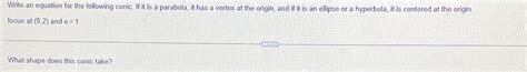 Solved Write An Equation For The Following Conic If It Is A Chegg