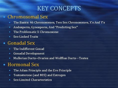 Biological Differences Chromosomal Sex GonadalHormonal Sex Genital Sex