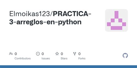 GitHub Elmoikas PRACTICA Arreglos En Python
