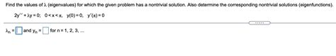 Solved Find The Values Of Eigenvalues For Which The Chegg Com