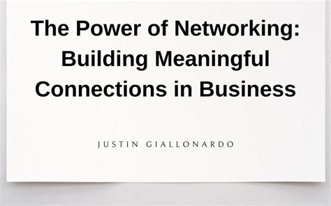The Power Of Networking Building Meaningful Connections In Business Thomas Giallonardo Business