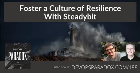 Dop 188 Foster A Culture Of Resilience With Steadybit Devops Paradox