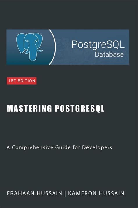 Mastering Postgresql A Comprehensive Guide For Developers Ebook