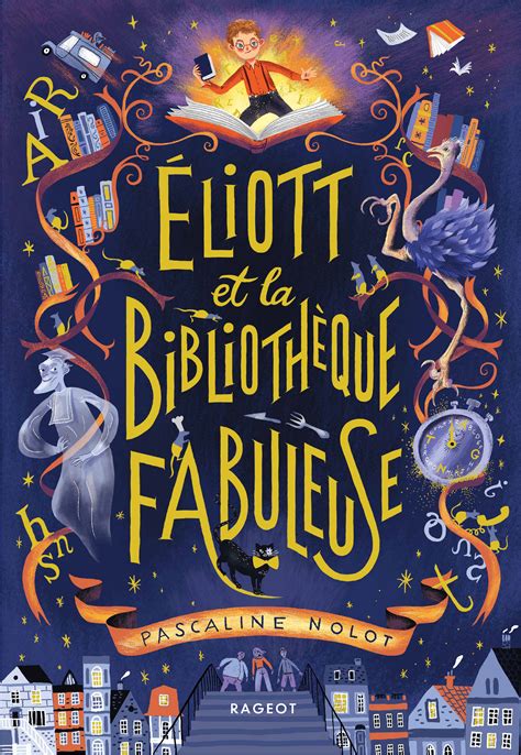 Eliott et la bibliothèque fabuleuse Les petits champions de la lecture