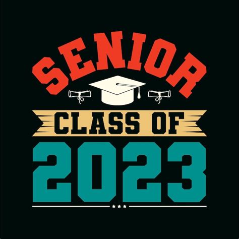 Premium Vector Senior Class Of 2023 Tshirt Designsenior Class Of 2023 Tshirt Designsenior