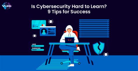 is cybersecurity hard to learn 9 tips for success