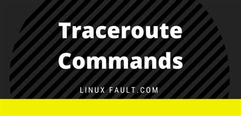 How To Use Traceroute Command In Linux Linuxfault