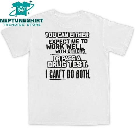White Official You Can Either Expect Me To Work Well With Others Or
