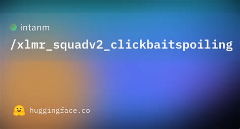 Intanm Xlmr Squadv2 Clickbaitspoiling Hugging Face