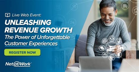 Net At Work On Linkedin Unleashing Revenue Growth The Power Of Unforgettable Customer Experiences