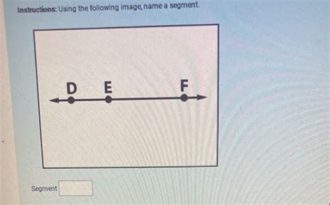 instructions using the following image name a segment segment [math]
