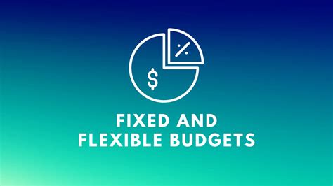 The Key Differences Between Fixed And Flexible Budgets Suggest Wise