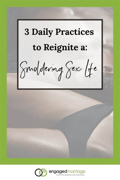 Daily Practices To Reignite A Smoldering Sex Life